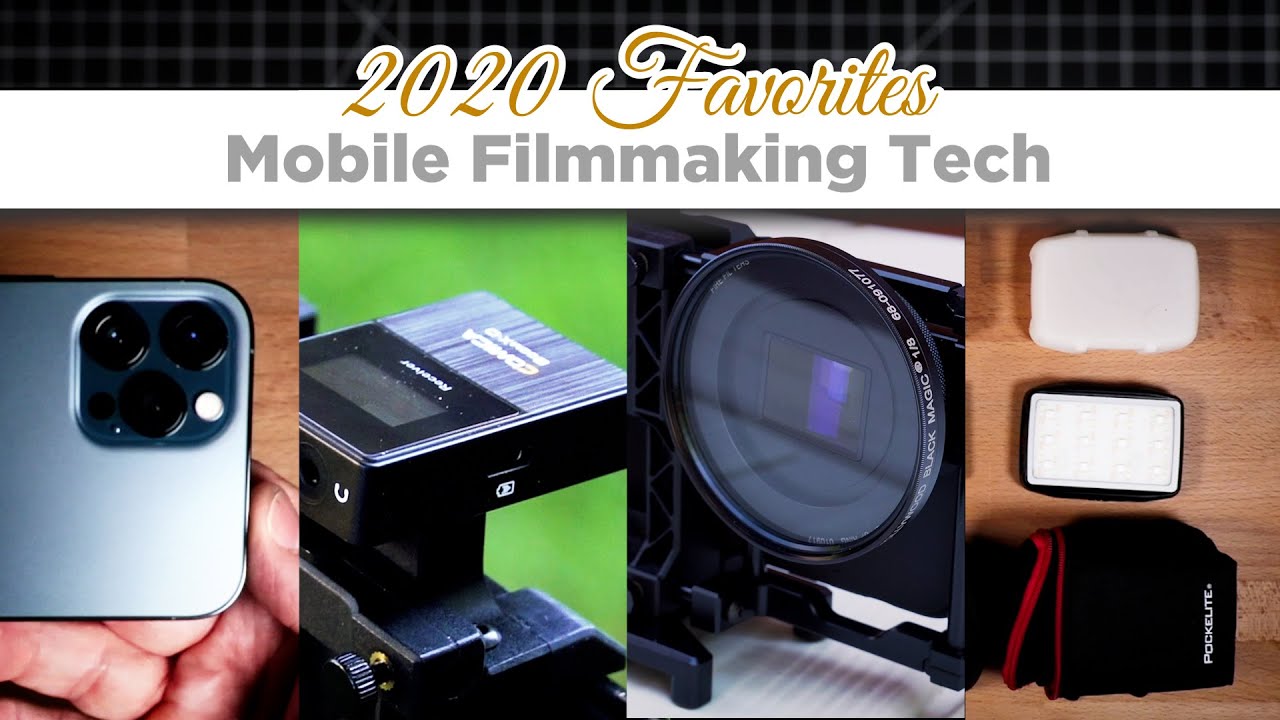 Favorite MOBILE FILMMAKING Tech of 2020 – Mobile Filmmakers